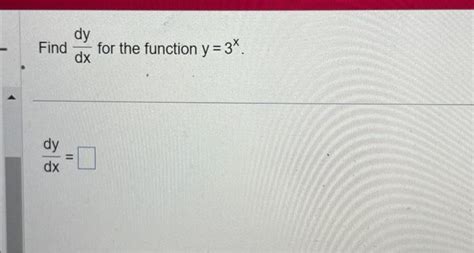 Solved Find Dxdy For The Function Y X Dxdy Chegg Com