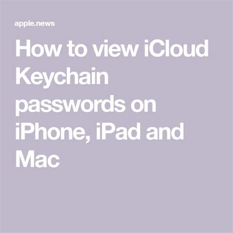 How To View Icloud Keychain Passwords On Iphone Ipad And Mac Icloud Ipad Apple Notes