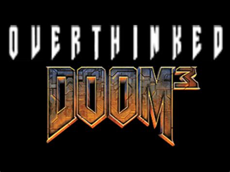 Overthinked DooM 3 Realistic Mod ModDB