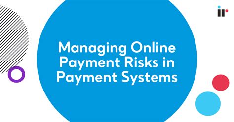 Managing Online Payment Risks In Payment Systems Ir