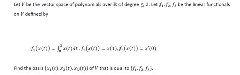 Solved Let V Be The Vector Space Of Polynomials Over R Of Chegg