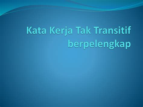 Contoh Kata Kerja Transitif Dan Intransitif