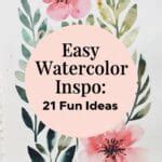 21 Easy Watercolor Inspo And Ideas For Beginners Free Printable