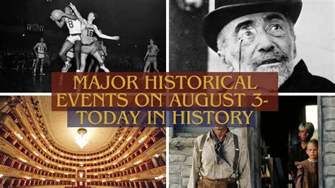 Major Historical Events On August 3 Today In History Gobookmart
