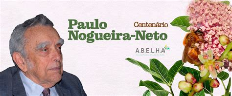 Centenário Paulo Nogueira Neto A B E L H A