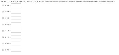solved let a {1 3 5 7 9} b {3 6 9} and c {2 4 6 8} find
