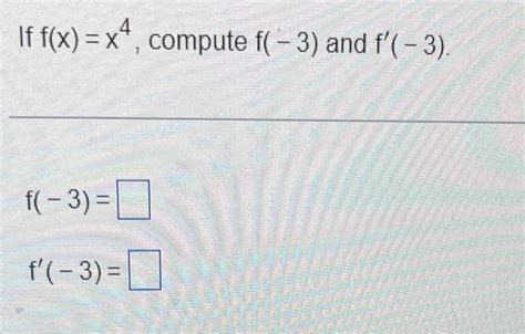Solved If F X X Compute F And F F F Chegg