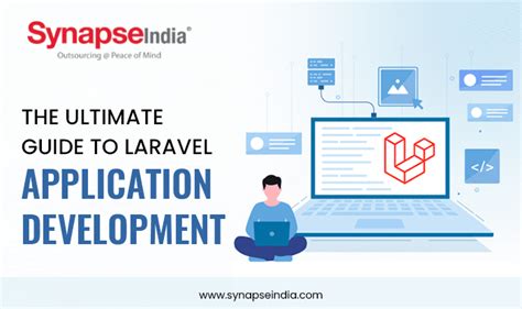 The Ultimate Guide To Seamless Laravel Application Development