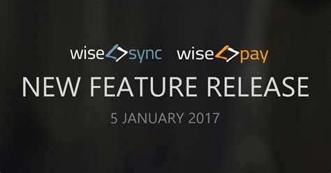 Wise Sync And Wise Pay Feature Release Webinar Register