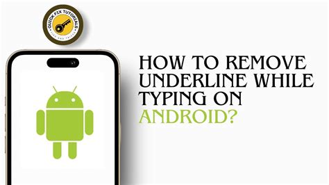How To Remove Underline While Typing On Android Youtube