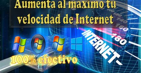 Como Aumentar Al Máximo La Velocidad De Internet Sin Programas 2015
