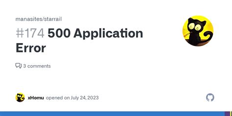 500 Application Error Issue 174 Manasites Starrail GitHub