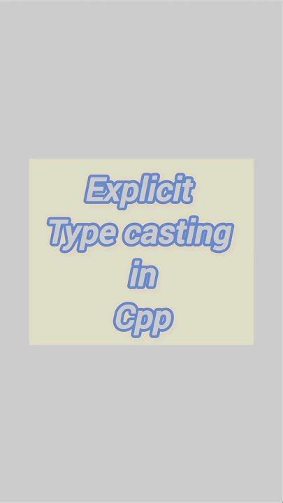 Any Try For Explicit Type Casting Program In Cpp Cpp Short Shorts Youtube