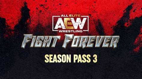 Aew Fight Forever Season Pass 3 For Nintendo Switch Nintendo