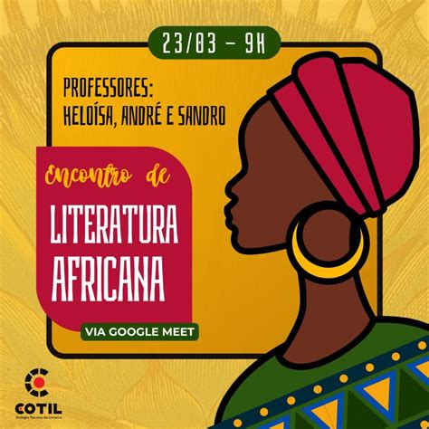 Iv Ciclo De Encontros De Literatura Africana Colégio Técnico De Limeira
