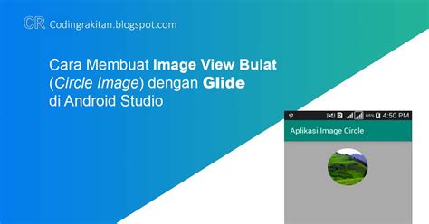 Cara Membuat Image View Bulat Circle Image Dengan Glide Di Android Studio CODING RAKITAN