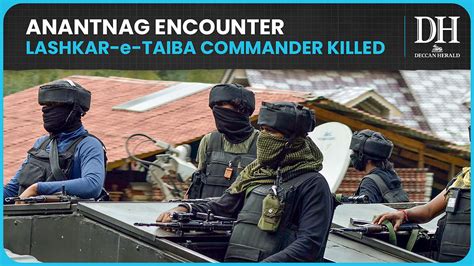Lashkar E Taiba Let Commander Uzair Khan Killed In Anantnag Encounter