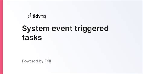 System Event Triggered Tasks