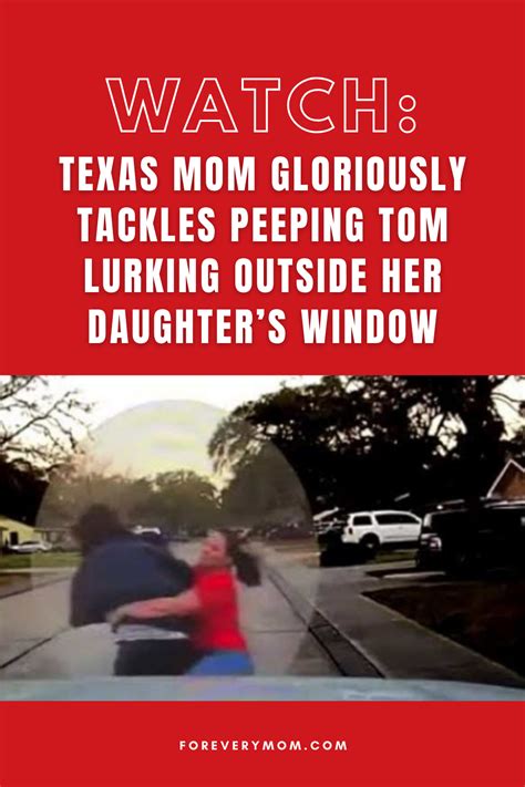 Watch Texas Mom Gloriously Tackles Peeping Tom Lurking Outside Her Daughters Window