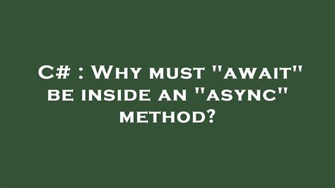 C Why Must Await Be Inside An Async Method Youtube