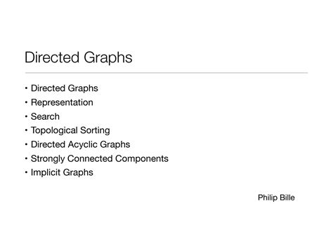 Directed Graphs Notes Philip Bille Directed Graphs • Directed Graphs