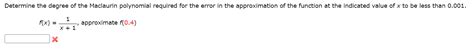 Solved Determine The Degree Of The Maclaurin Polynomial