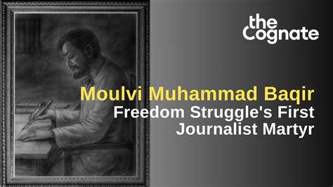 Moulvi Muhammad Baqir Freedom Struggle S First Journalist Martyr