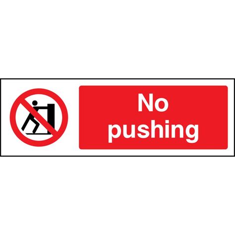 No Pushing Sign Commercial And Safety Signs High Quality Printed Signs