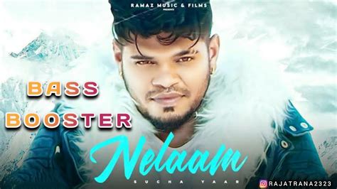 Neelam Sucha Yaar Bass Booster Latest Punjabi Song 2023 Youtube