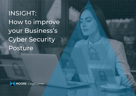 INSIGHT How To Improve Your Business S Cyber Security Posture MOORE