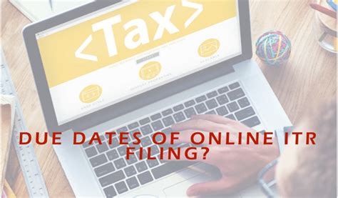 HOW TO TACKLE THE APPROACHING DUE DATES OF ITR Filling