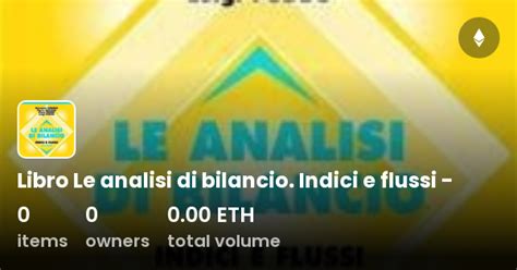 Libro Le Analisi Di Bilancio Indici E Flussi Collection Opensea