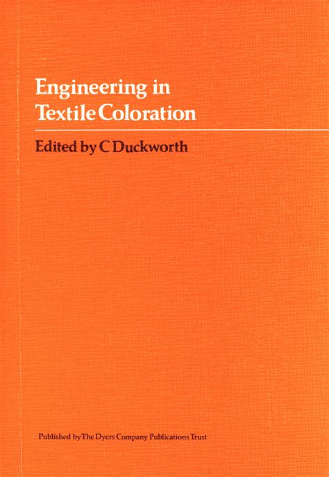 Engineering In Textile Coloration Edited By C Duckworth Sdc