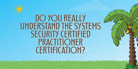 Do You Really Understand The Systems Security Certified Practitioner