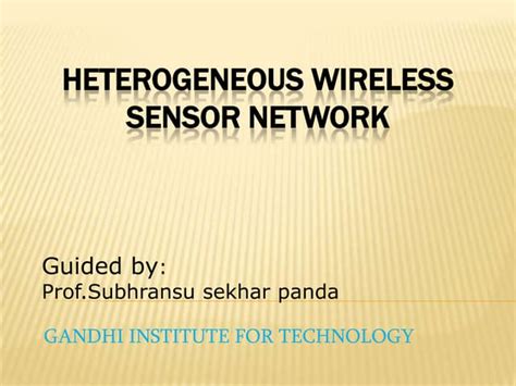 Hetrogenous Wireless Sensor Network Ppt