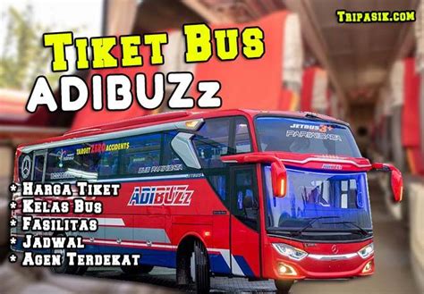 Bus Adibuzz Rute Agen Jadwal Harga Tiket Agustus 2023