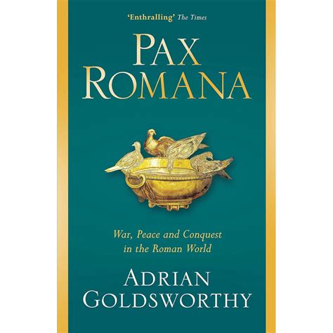 Pax Romana War Peace And Conquest In The Roman World Royal