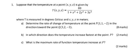 Solved Suppose That The Temperature At A Point X Y Z Is Chegg