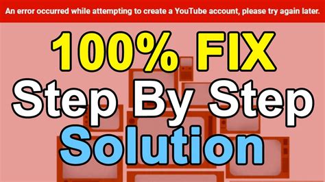 Solution An Error Occurred While Attempting To Create A Youtube Account