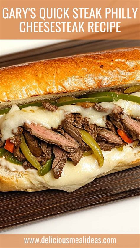 Garys Quick Steak Philly Cheesesteak Recipe Delicious Meal Ideas