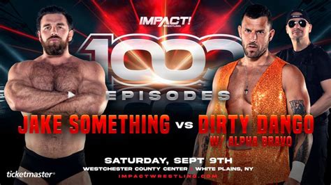 Jake Something Vs Dirty Dango Added To Impact 1000 411MANIA