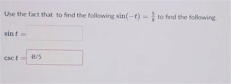 Solved Use The Fact That To Find The Following Sin T Chegg Com
