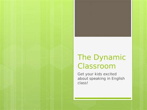 PPTX The Dynamic Classroom DOKUMEN TIPS