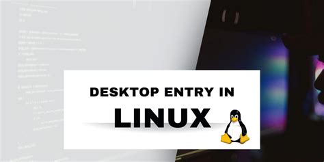 How To Create A Desktop Entry In Linux Dev Community