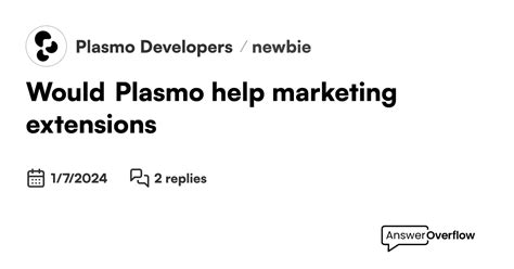 Would Plasmo Help Marketing Extensions 🧩 Plasmo Developers