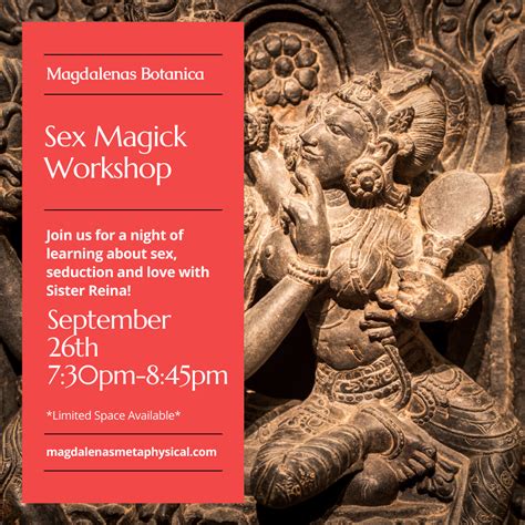 Sex Magick In Person Workshop Magdalenas Botanica L Hoodoo And Conjure