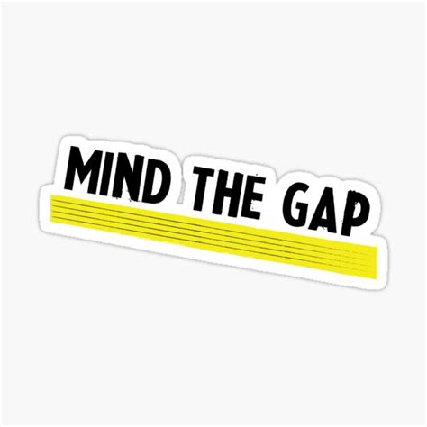 Mind The Gap Stickers Redbubble