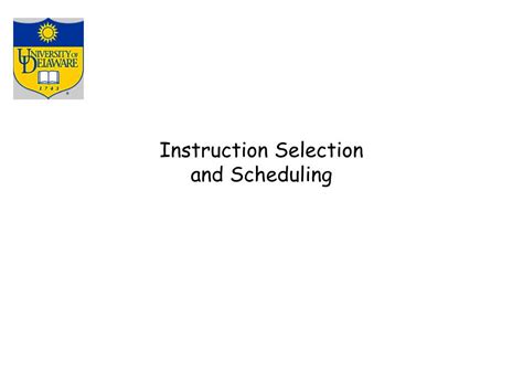 Ppt Instruction Selection And Scheduling Powerpoint Presentation Free Download Id4200719