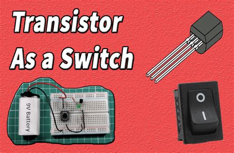 Transistor And Transistor As A Switch CngDgt