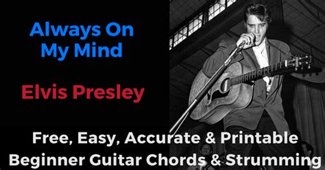 Always On My Mind Chords And Strumming Elvis Presley Iom